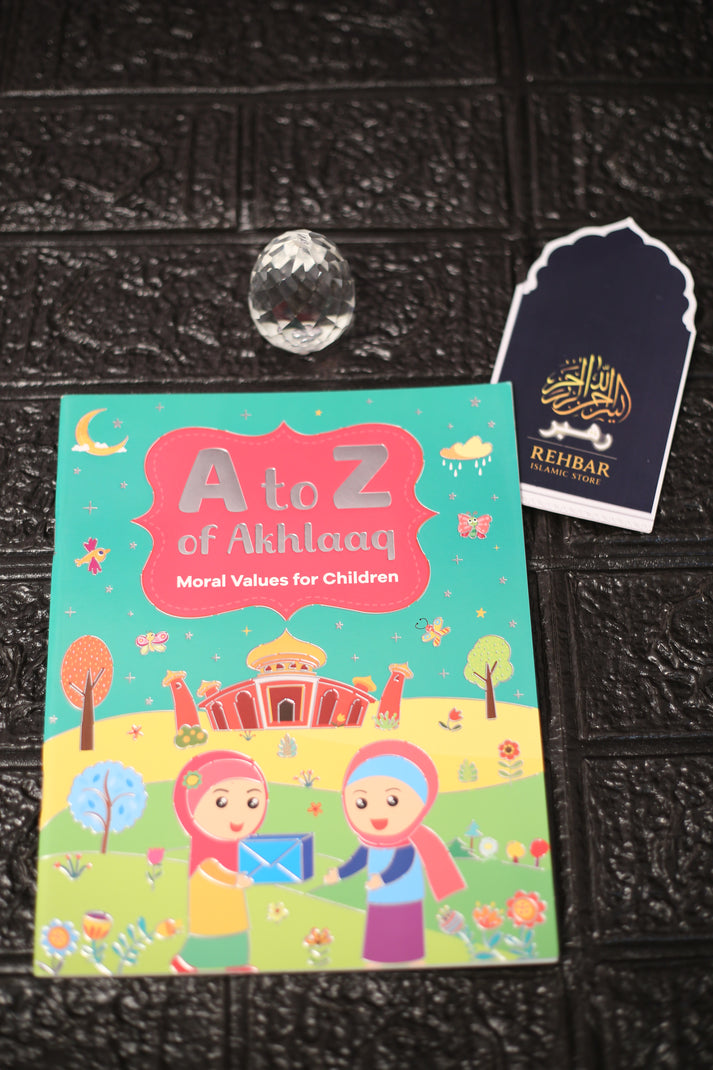 A to Z Akhlaq – Islamic Manners for Little Hearts – Rehbar Islamic Store